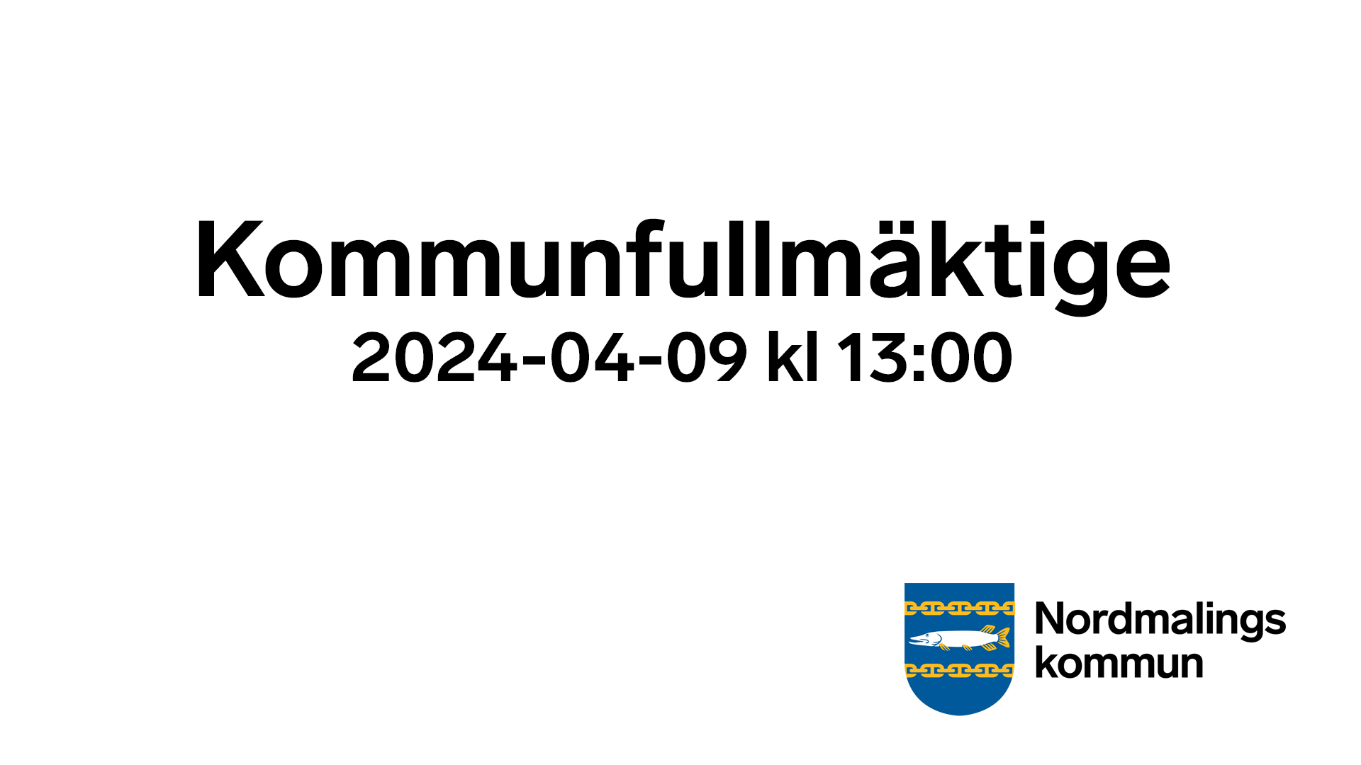 Webbsändning av kommunfullmäktige 2024-04-09 | Nordmalings kommun Webbsändning av kommunfullmäktige 2024-04-09 | Nordmalings kommun